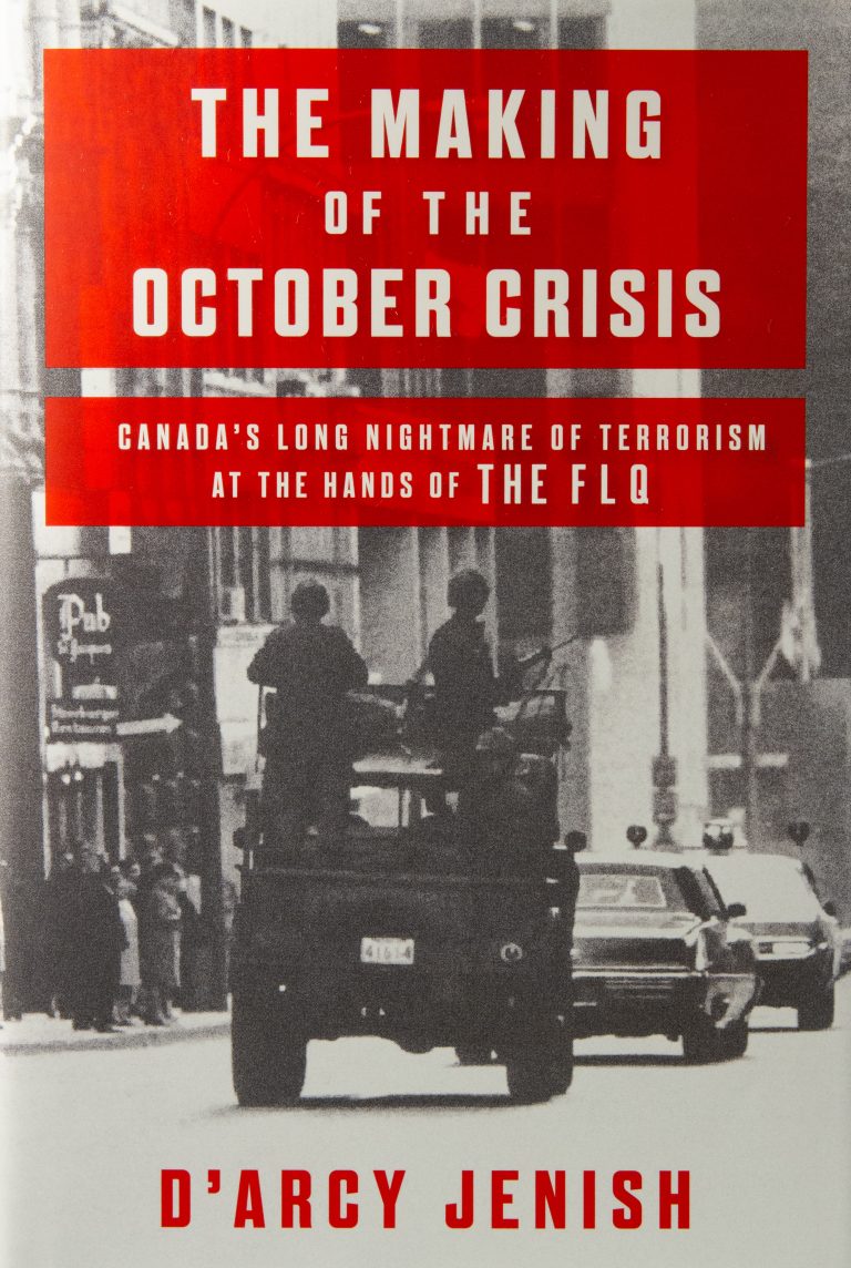 The Making of The October Crisis : D'Arcy Jenish